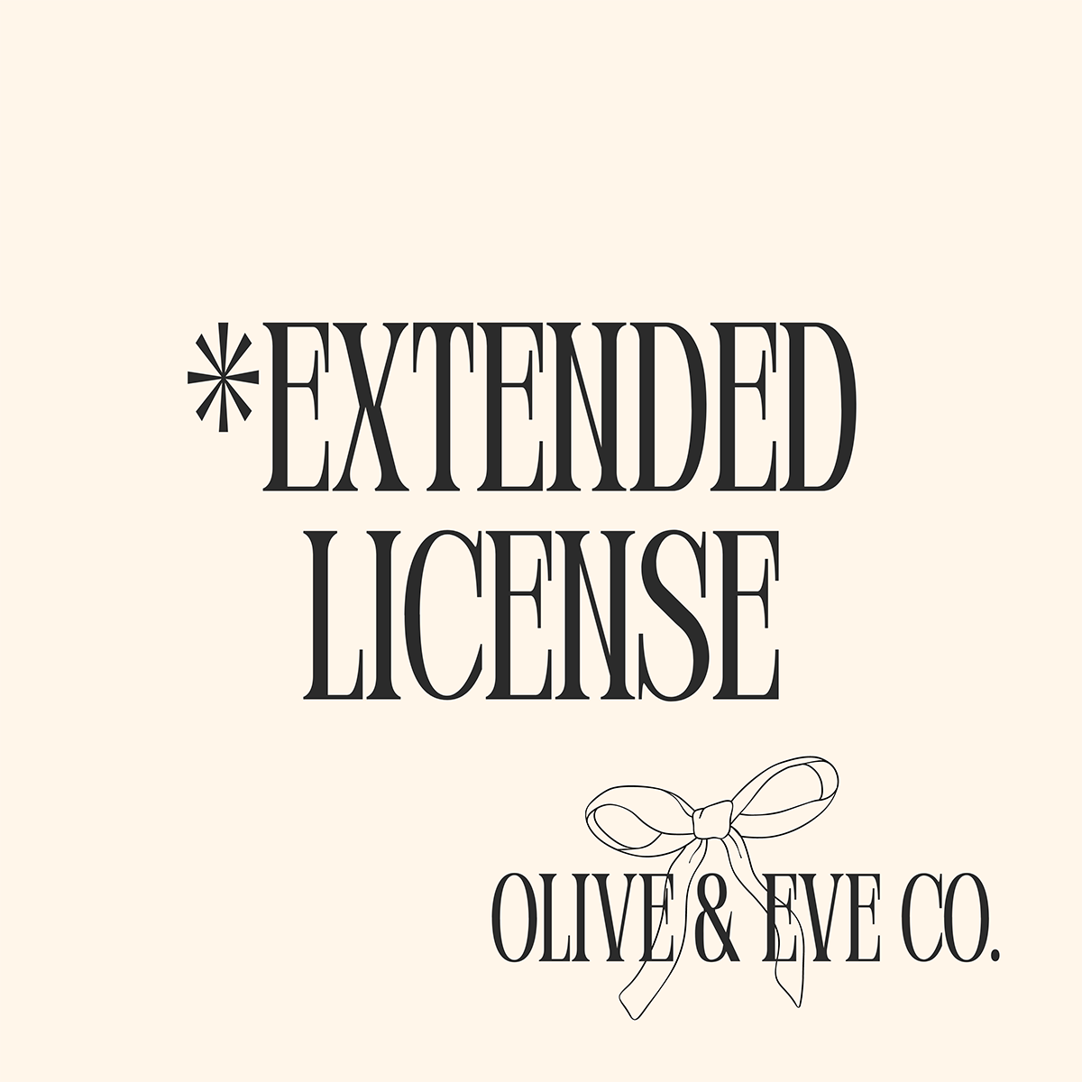 Extended License – Olive and Eve, LLC